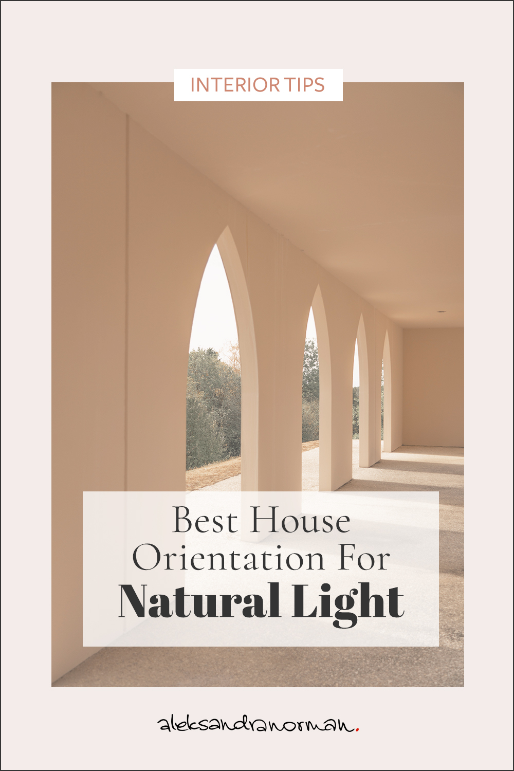 Best House Orientation For Natural Light - aleksandranorman.com